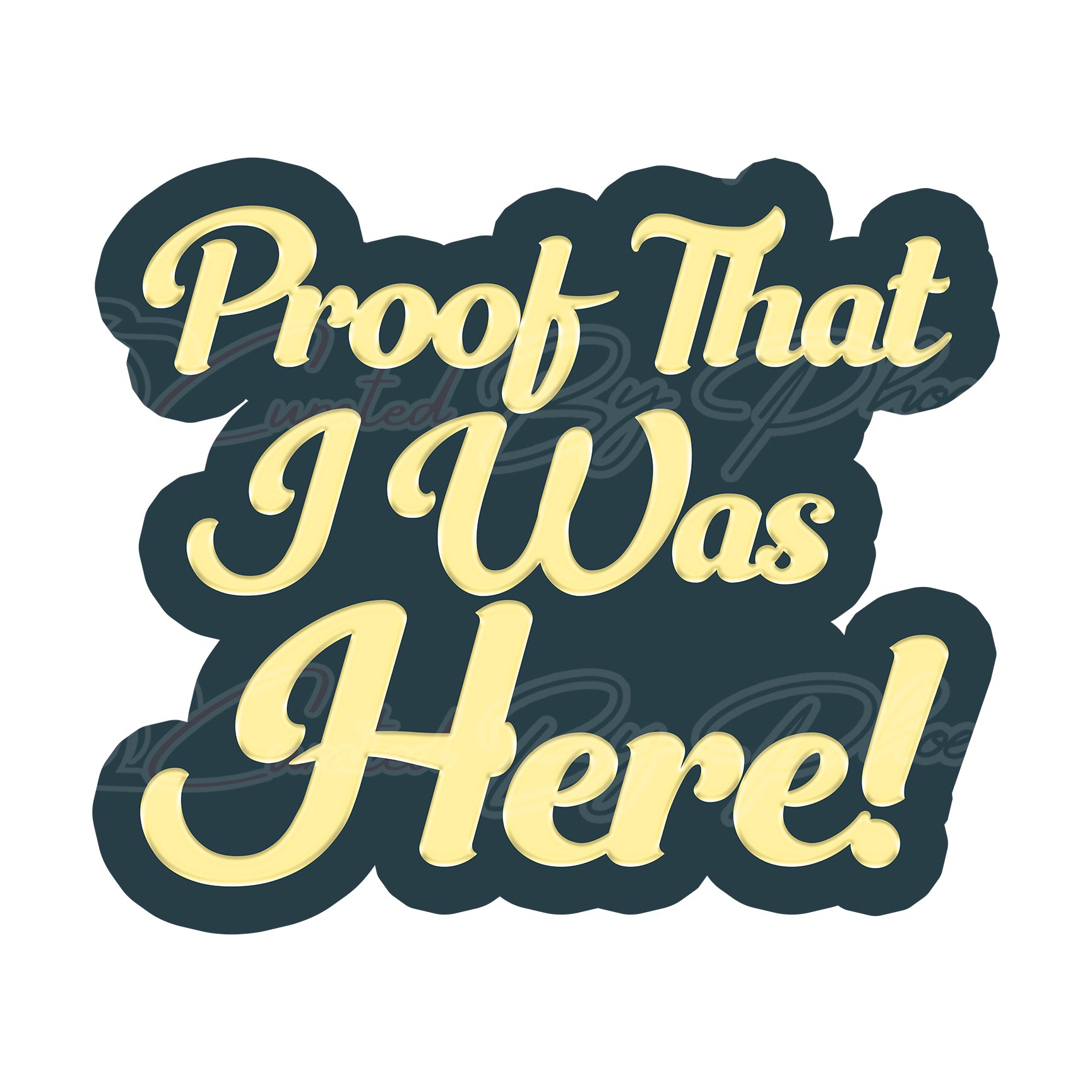 Proof That I Was Here Prop | Curated By Phoenix